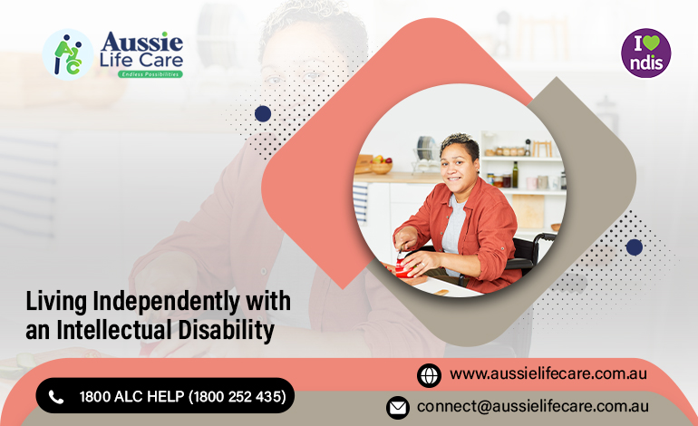 Living Independently with an Intellectual Disability | Aussie Life Care